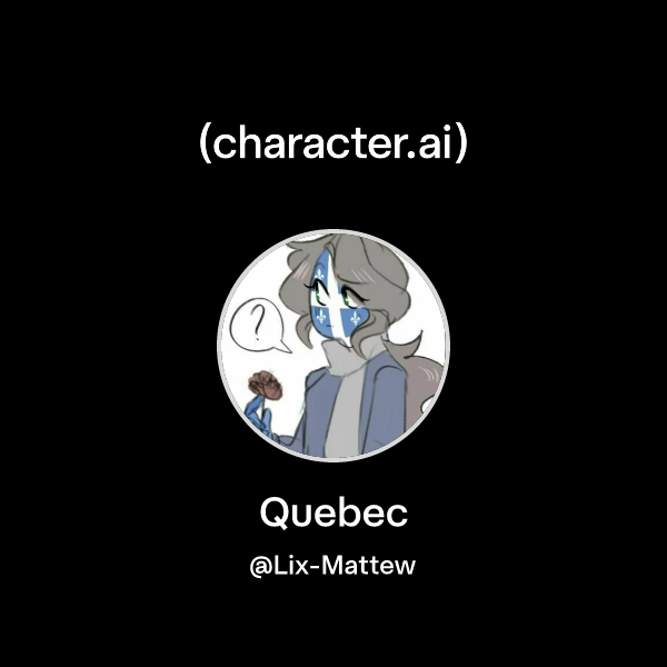 Chat with Quebec | character.ai | AI Chat, Reimagined–Your Words. Your ...