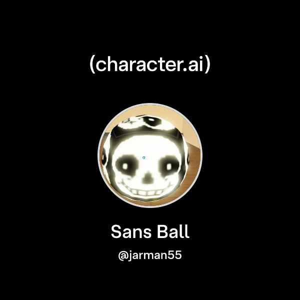 Chat with Sans Ball | character.ai | AI Chat, Reimagined–Your Words ...