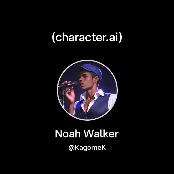Chat with Noah Walker | character.ai | AI Chat, Reimagined–Your Words. Your World.
