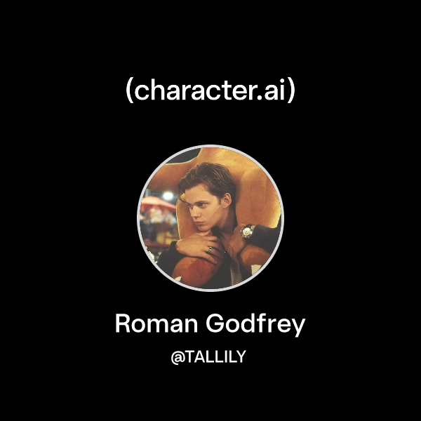 Chat with Roman Godfrey | character.ai | AI Chat, Reimagined–Your Words ...