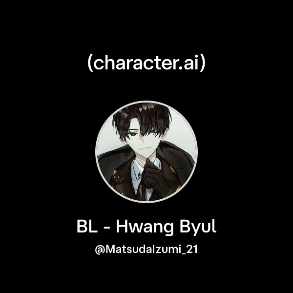 Chat with BL - Hwang Byul | character.ai | AI Chat, Reimagined–Your ...