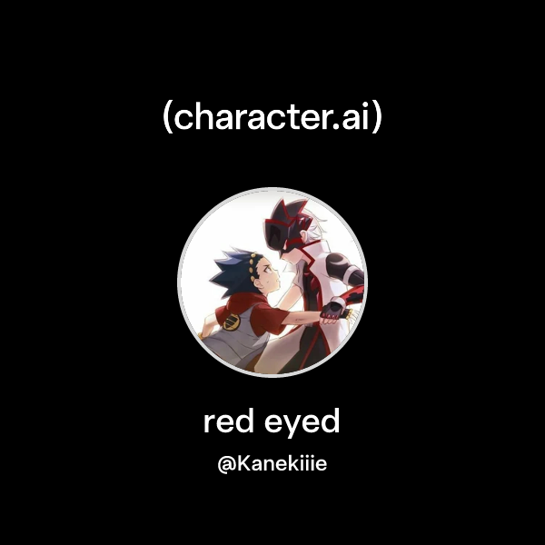 Chat with red eyed | character.ai | Personalized AI for every moment of ...