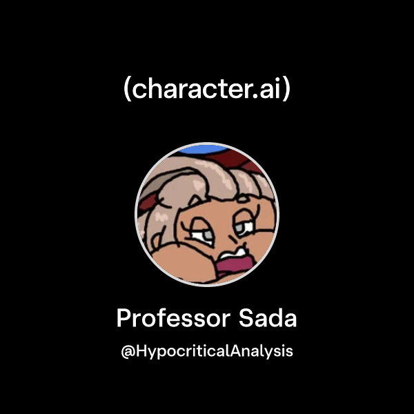 Chat with Professor Sada | character.ai | AI Chat, Reimagined–Your ...