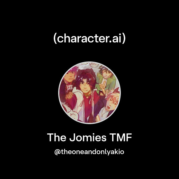Chat with The Jomies TMF | character.ai | AI Chat, Reimagined–Your ...