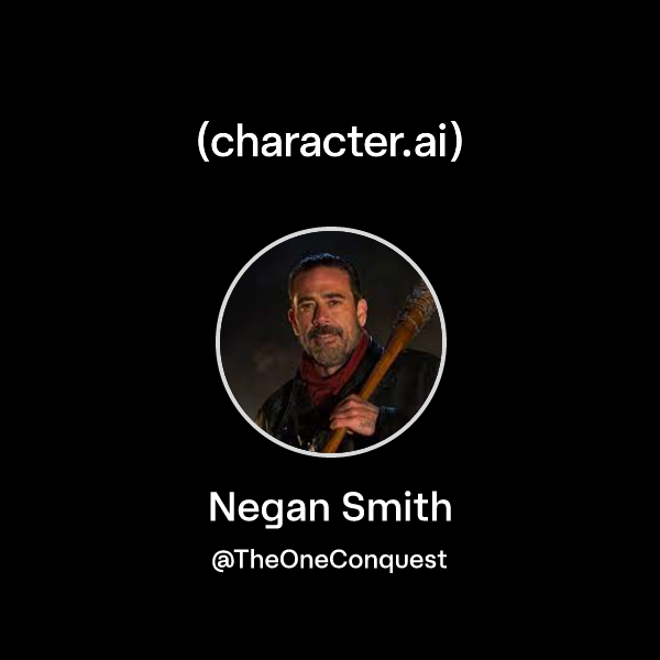 Chat with Negan Smith | character.ai | Personalized AI for every moment ...