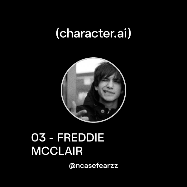 Chat with 03 - FREDDIE MCCLAIR | character.ai | AI Chat, Reimagined ...