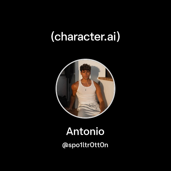 Chat with Antonio | character.ai | AI Chat, Reimagined–Your Words. Your World.