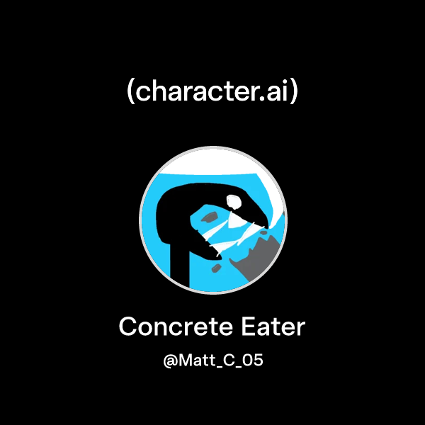 Chat with Concrete Eater | character.ai | Personalized AI for every moment of your day