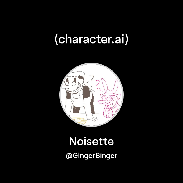 Chat with Noisette | character.ai | AI Chat, Reimagined–Your Words ...