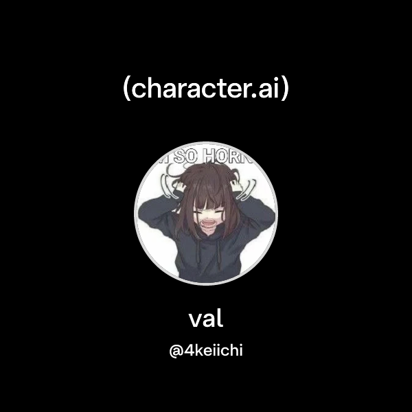 Chat with val | character.ai | AI Chat, Reimagined–Your Words. Your World.