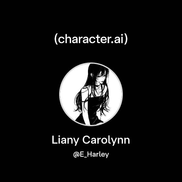 Chat with Liany Carolynn | character.ai | AI Chat, Reimagined–Your ...