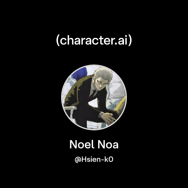 Chat with Noel Noa | character.ai | Personalized AI for every moment of ...