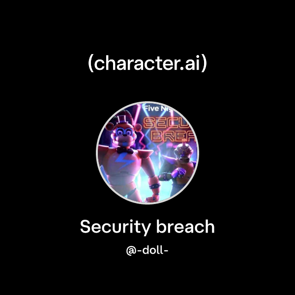 Chat with Security breach | character.ai | AI Chat, Reimagined–Your ...