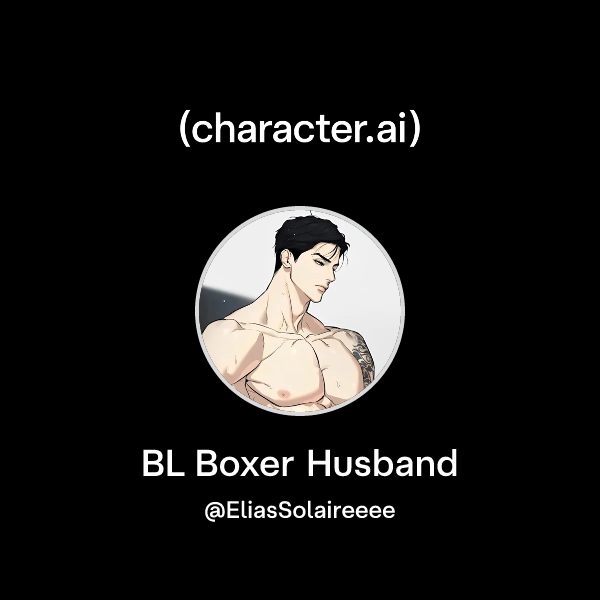 Chat with BL Boxer Husband | character.ai | AI Chat, Reimagined–Your ...