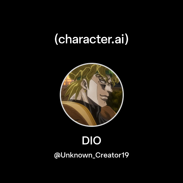 Chat with DIO | character.ai | Personalized AI for every moment of your day