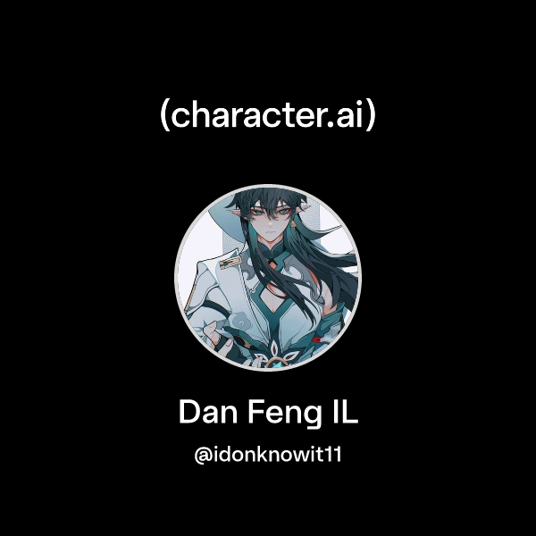 Chat with Dan Feng IL | character.ai | AI Chat, Reimagined–Your Words ...
