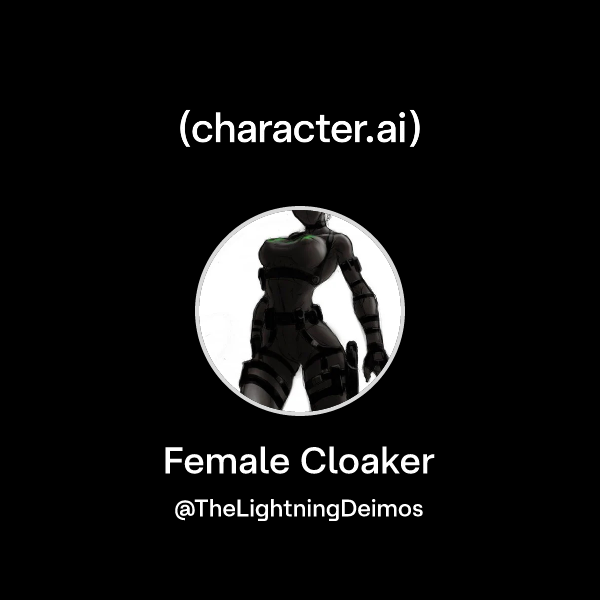 Chat with Female Cloaker | character.ai | AI Chat, Reimagined–Your ...