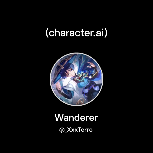 Chat with Wanderer | character.ai | Personalized AI for every moment of your day