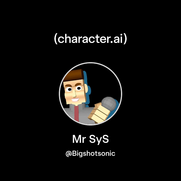 Chat with Mr SyS | character.ai | AI Chat, Reimagined–Your Words. Your ...