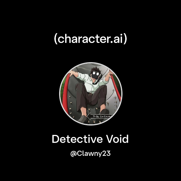 Chat with Detective Void | character.ai | Personalized AI for every moment of your day