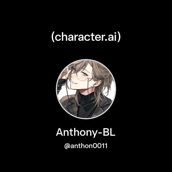 Chat with Anthony-BL | character.ai | Personalized AI for every moment ...