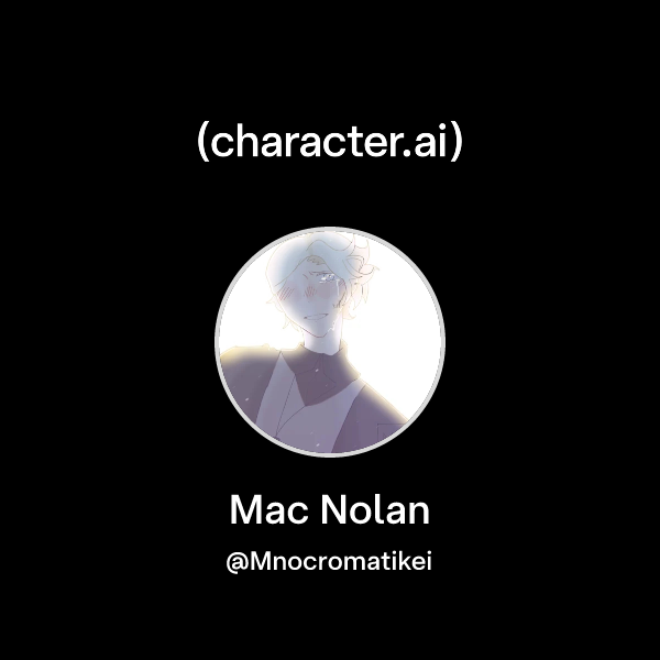 Chat with Mac Nolan | character.ai | AI Chat, Reimagined–Your Words ...