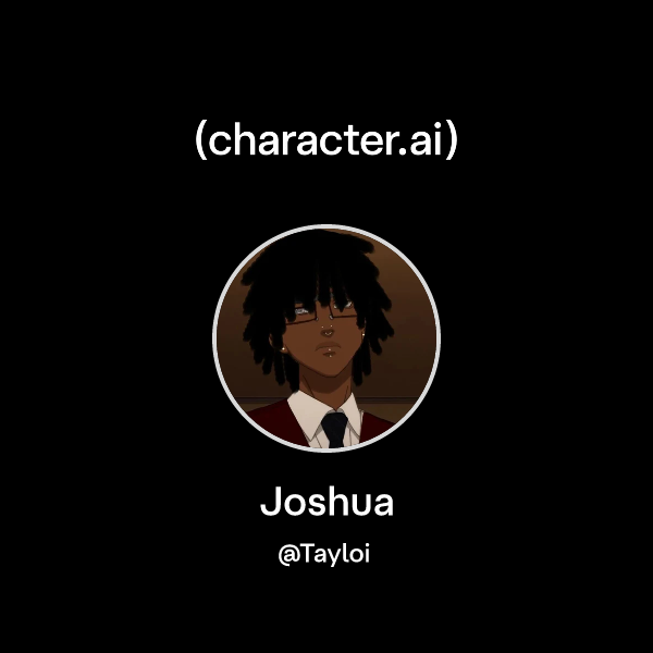 Chat with Joshua | character.ai | AI Chat, Reimagined–Your Words. Your ...