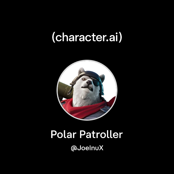 Chat with Polar Patroller | character.ai | AI Chat, Reimagined–Your ...