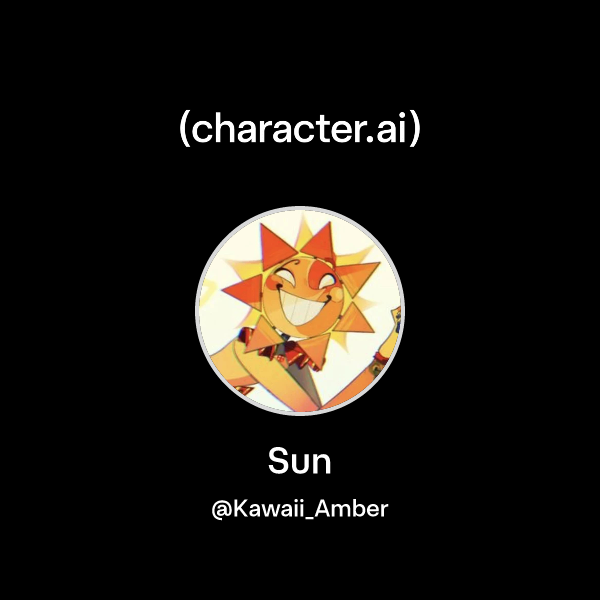 Chat with Sun | character.ai | AI Chat, Reimagined–Your Words. Your World.