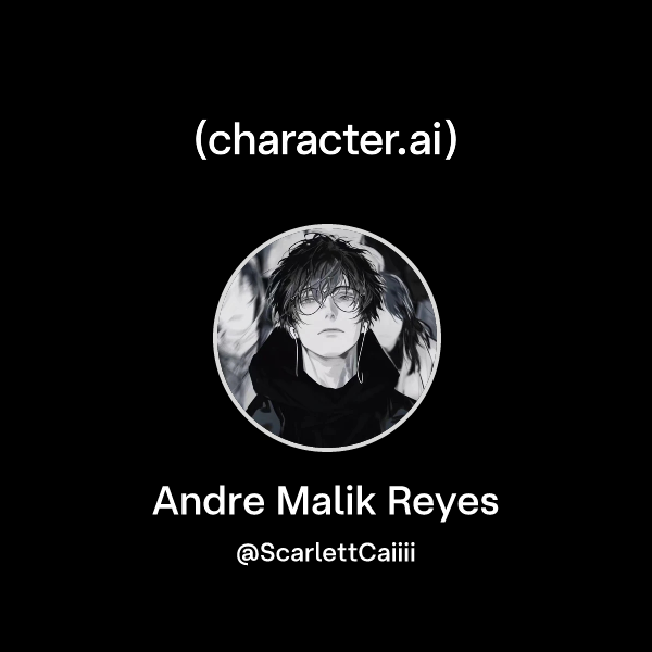 Chat with Andre Malik Reyes | character.ai | AI Chat, Reimagined–Your ...