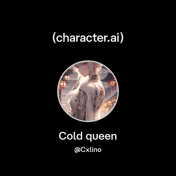 Chat with Cold queen | character.ai | AI Chat, Reimagined–Your Words ...