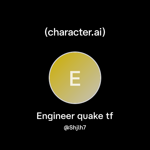Chat with Engineer quake tf | character.ai | AI Chat, Reimagined–Your ...