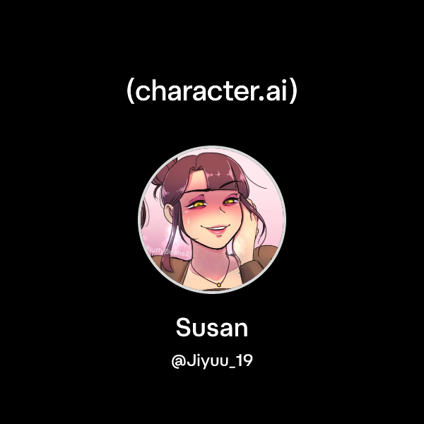 Chat with Susan | character.ai | AI Chat, Reimagined–Your Words. Your ...