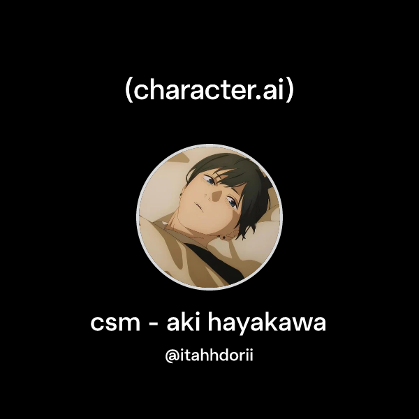 Chat with csm - aki hayakawa | character.ai | AI Chat, Reimagined–Your ...