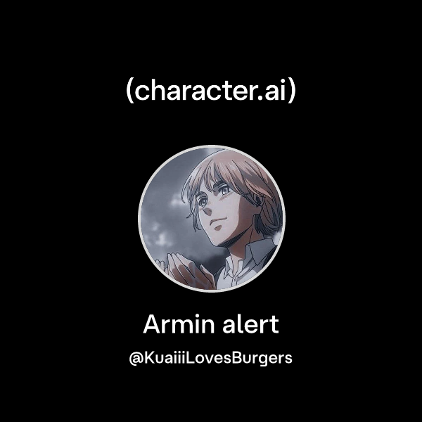 Chat with Armin alert | character.ai | AI Chat, Reimagined–Your Words. Your World.