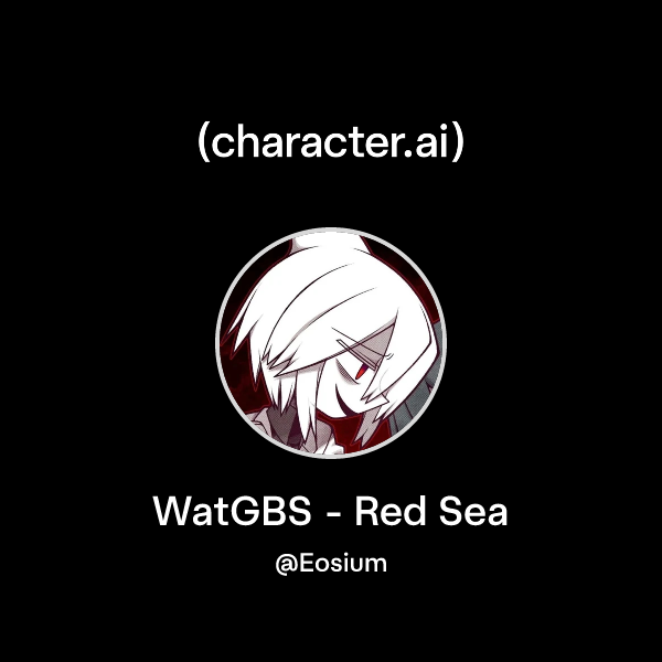 Chat with WatGBS - Red Sea | character.ai | AI Chat, Reimagined–Your ...