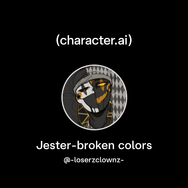 Chat with Jester-broken colors | character.ai | AI Chat, Reimagined ...