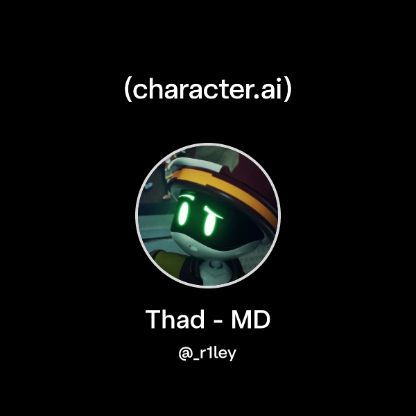 Chat with Thad - MD | character.ai | AI Chat, Reimagined–Your Words ...