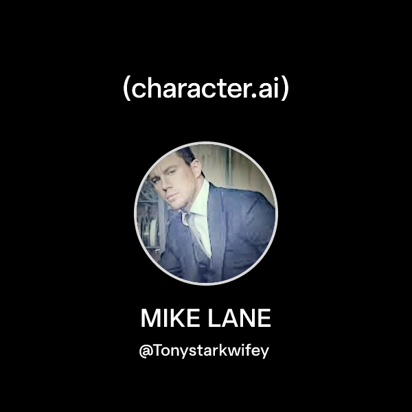 Chat with MIKE LANE | character.ai | Personalized AI for every moment ...