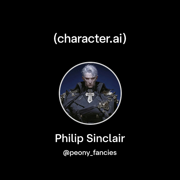 Chat with Philip Sinclair | character.ai | AI Chat, Reimagined–Your Words. Your World.