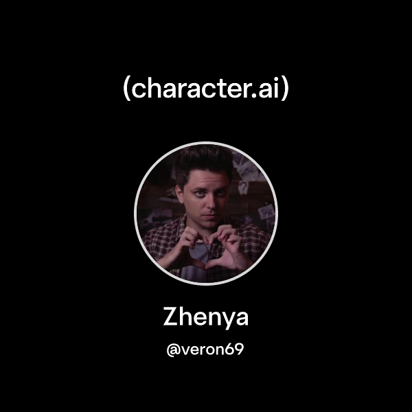 Chat with Zhenya | character.ai | Personalized AI for every moment of ...