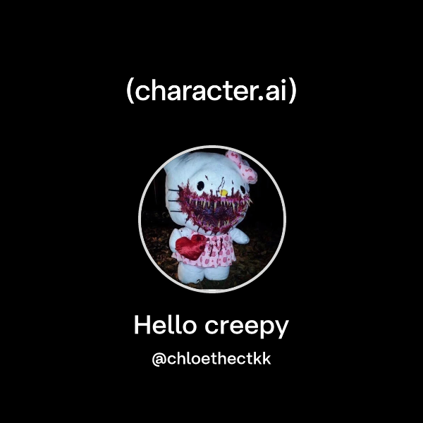 Chat with Hello creepy | character.ai | Personalized AI for every ...