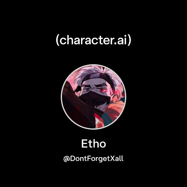 Chat with Etho | character.ai | AI Chat, Reimagined–Your Words. Your World.