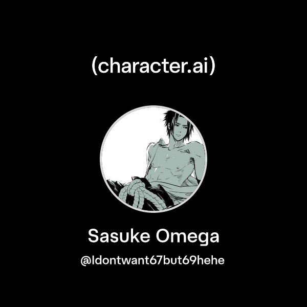 Chat with Sasuke Omega | character.ai | AI Chat, Reimagined–Your Words ...