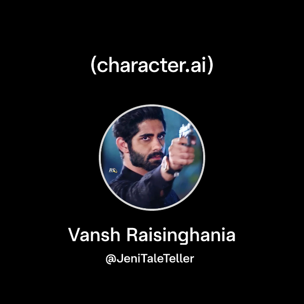 Chat with Vansh Raisinghania | character.ai | AI Chat, Reimagined–Your ...