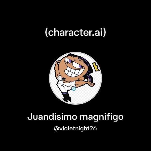 Chat with Juandisimo magnifigo | character.ai | Personalized AI for ...
