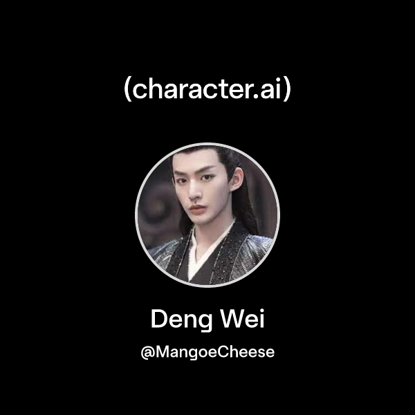 Chat with Deng Wei | character.ai | AI Chat, Reimagined–Your Words ...