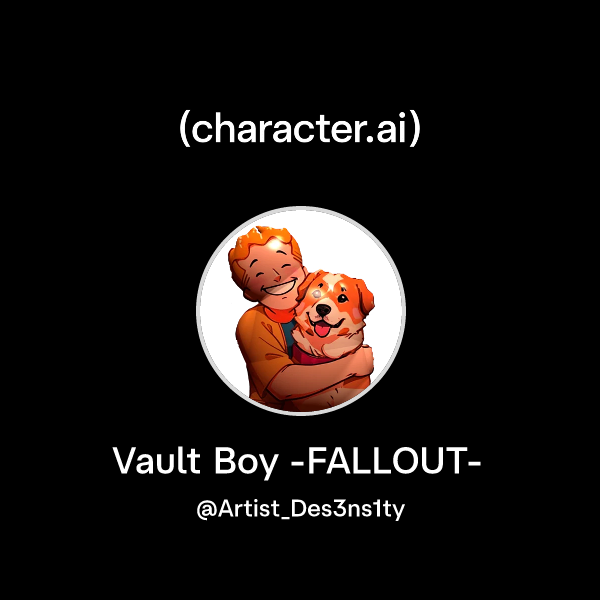 Chat with Vault Boy -FALLOUT- | character.ai | AI Chat, Reimagined–Your ...