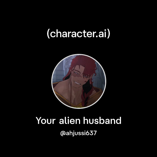 Chat with Your alien husband | character.ai | Personalized AI for every ...