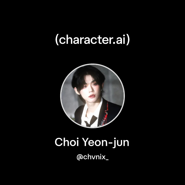 Chat with Choi Yeon-jun | character.ai | Personalized AI for every moment of your day